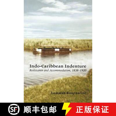 预订 Indo-Caribbean Indenture: Resistance and Accommodation, 1838-1920 [9789766401856]
