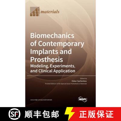 【3-4周达】Biomechanics of Contemporary Implants and Prosthesis: Modeling, Experiments, and Clinical ... [9783036559629]