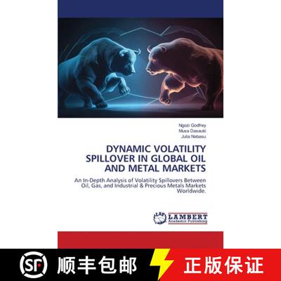 【3-4周达】DYNAMIC VOLATILITY SPILLOVER IN GLOBAL OIL AND METAL MARKETS: An In-Depth Analysis of Vola... [9786202684873]