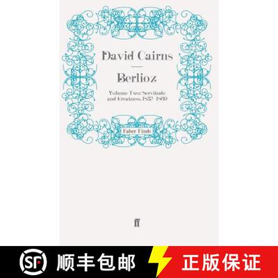 预订 Berlioz: Volume Two: Servitude and Greatness, 1832-1869 - Berlioz Servitude and Greatness, 1832-... [9780571274758]