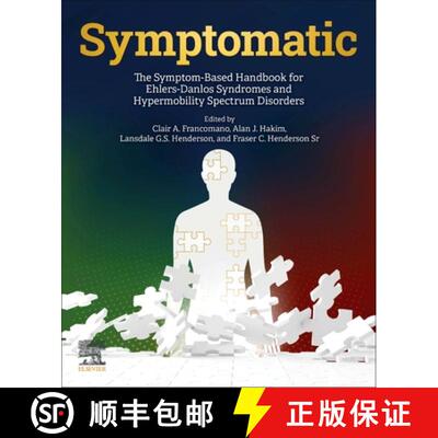 【3-4周达】Symptomatic: The Symptom-Based Handbook for Ehlers-Danlos Syndromes and Hypermobility Spec... [9780323950824]