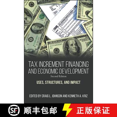 【3-4周达】Tax Increment Financing and Economic Development, Second Edition : Uses, Structures, and I... [9781438474984]