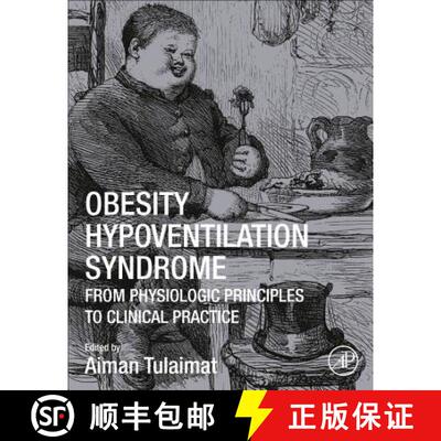 【3-4周达】Obesity Hypoventilation Syndrome : From Physiologic Principles and Clinical Practice [9780128152904]