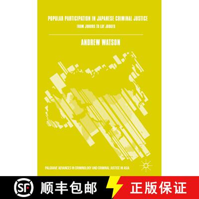 【3-4周达】Popular Participation in Japanese Criminal Justice : From Jurors to Lay Judges (1st ed. 20... [9783319350769]