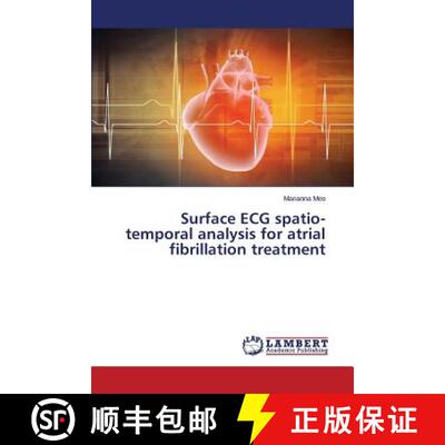 预订 Surface ECG Spatio-Temporal Analysis for Atrial Fibrillation Treatment [9783847335399]