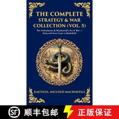 【3-4周达】精装 Complete Strategy & War Collection (Vol. 5): The Arthashastra & Machiavelli's Art of ... [9781806294312]