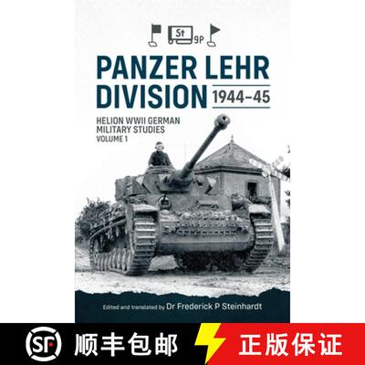 【3-4周达】Panzer Lehr Division 1944-45: Helion WWII German Military Studies Volume 1 [9781804516515]