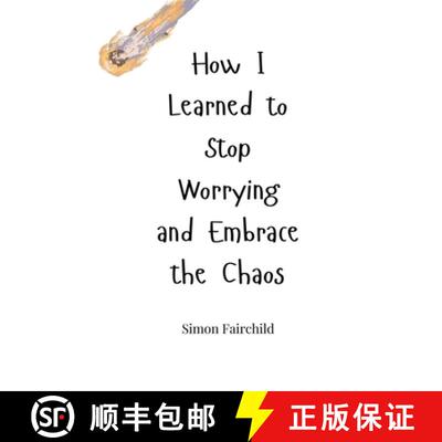 【3-4周达】How I Learned to Stop Worrying and Embrace the Chaos [9781805663706]