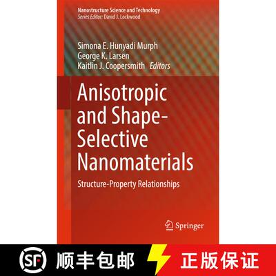 【3-4周达】Anisotropic and Shape-Selective Nanomaterials : Structure-Property Relationships (1st ed. ... [9783319596617]