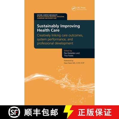 【3-4周达】Sustainably Improving Health Care: Creatively Linking Care Outcomes, System Performance an... [9781846195211]