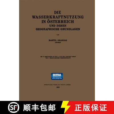 【3-4周达】Die Wasserkraftnutzung in OEsterreich: Und Deren Geographische Grundlagen [9783662273821]