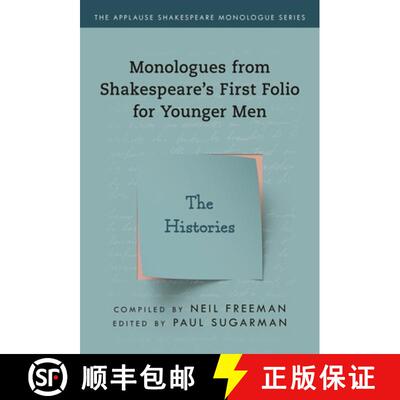 【3-4周达】Monologues from Shakespeare's First Folio for Younger Men : The Histories [9781493056903]