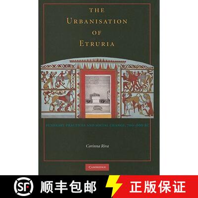 【3-4周达】精装 The Urbanisation of Etruria: Funerary Practices and Social Change, 700-600 BC [9780521514477]
