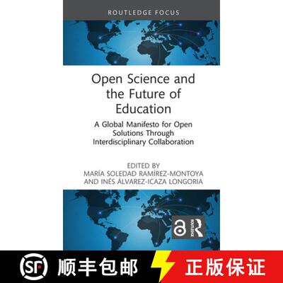 【3-4周达】精装 Open Science and the Future of Education: A Global Manifesto for Open Solutions Throu... [9781041225614]