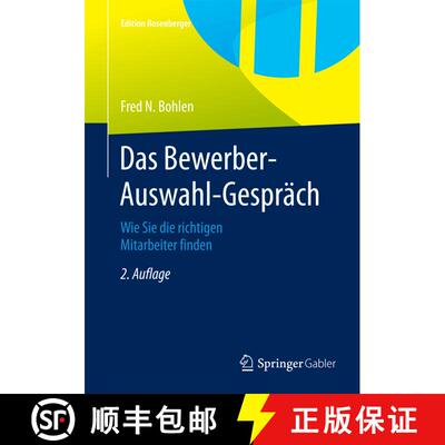 【3-4周达】Das Bewerber-Auswahl-Gespräch : Wie Sie die richtigen Mitarbeiter finden (2. Aufl. 2015. ... [9783658078331]