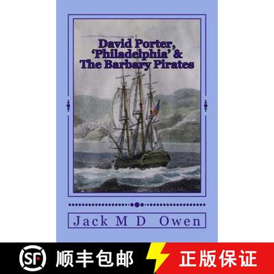 【3-4周达】David Porter, Philadelphia & The Barbary Pirates: Lieutenant Porter on the Shores of Tripoli [9780938673149]