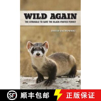 【3-4周达】精装 Wild Again – The Struggle to Save the Black–Footed Ferret (First Edition) [9780520281653]