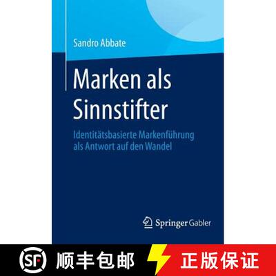【3-4周达】Marken als Sinnstifter : Identitätsbasierte Markenführung als Antwort auf den Wandel [9783658050191]