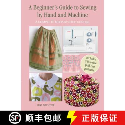 【3-4周达】A Beginner's Guide to Sewing by Hand and Machine: A Complete Step-By-Step Course [9781800650930]
