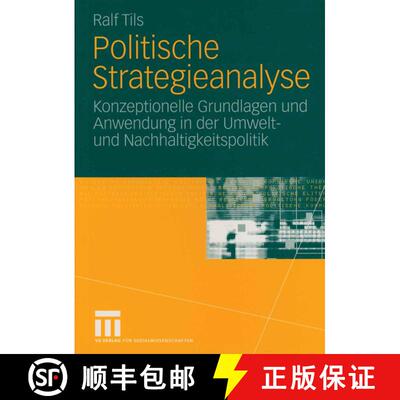 【3-4周达】Politische Strategieanalyse : Konzeptionelle Grundlagen und Anwendung in der Umwelt- und N... [9783531144610]