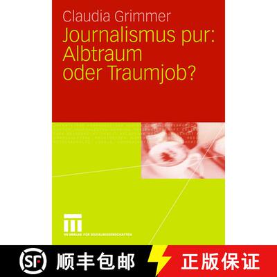 【3-4周达】Journalismus pur: Albtraum oder Traumjob : Für Praktiker von Praktikern, für Journaliste... [9783531147635]