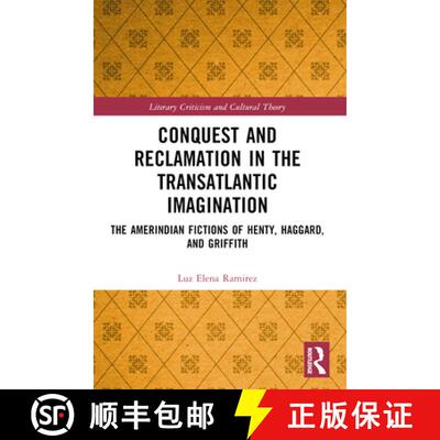 【3-4周达】Conquest and Reclamation in the Transatlantic Imagination: The Amerindian Fictions of Hent... [9781032440101]