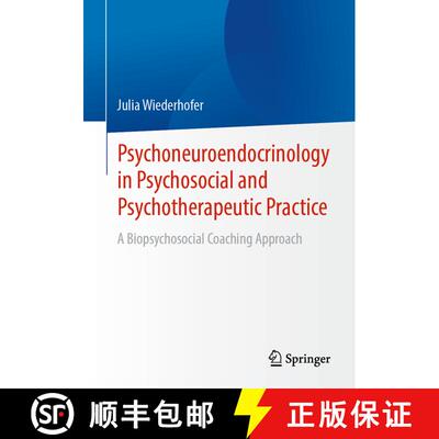 【3-4周达】Psychoneuroendocrinology in Psychosocial and Psychotherapeutic Practice: A Biopsychosocial... [9783658462741]