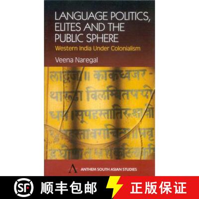【3-4周达】精装 Language Politics, Elites and the Public Sphere: Western India Under Colonialism [9781843310549]