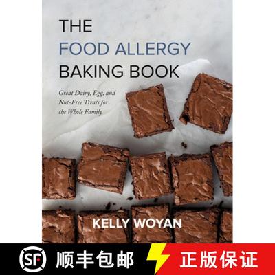 【3-4周达】The Food Allergy Baking Book : Great Dairy-, Egg-, and Nut-Free Treats for the Whole Family [9781572843158]