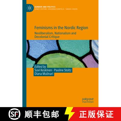 【3-4周达】精装 Feminisms in the Nordic Region : Neoliberalism, Nationalism and Decolonial Critique [9783030534639]