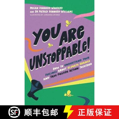 【3-4周达】You Are Unstoppable!: How to Understand Your Feelings about Climate Change and Take Positi... [9781839974229]