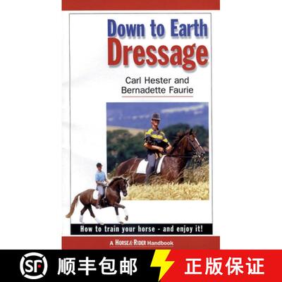 【3-4周达】Down to Earth Dressage: How to Train Your Horse - and Enjoy it! [9781872119205]