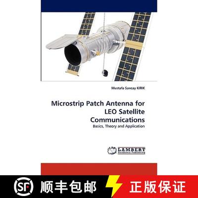 【3-4周达】Microstrip Patch Antenna for LEO Satellite Communications [9783838356655]