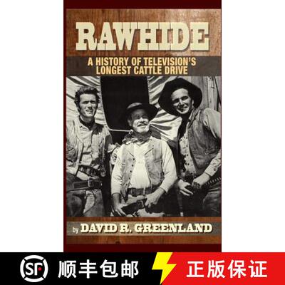 【3-4周达】精装 Rawhide - A History of Television's Longest Cattle Drive (hardback) [9781593938635]