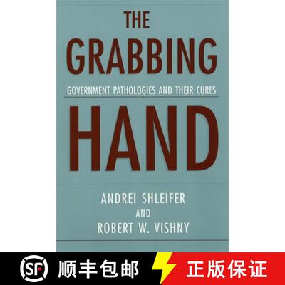 【3-4周达】The Grabbing Hand: Government Pathologies and Their Cures [9780674010147]