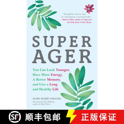 【3-4周达】Super Ager : You Can Look Younger, Have More Energy, a Better Memory, and Live a Long and ... [9781633537385]