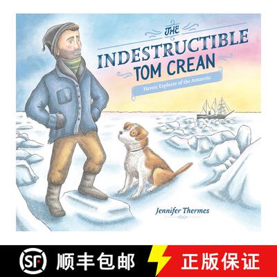 【3-4周达】The Indestructible Tom Crean: Heroic Explorer of the Antarctic [9780593117729]