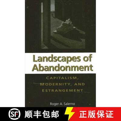 【3-4周达】精装 Landscapes of Abandonment : Capitalism, Modernity, and Estrangement [9780791458457]