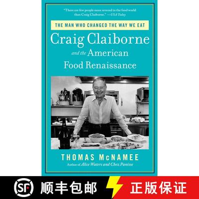 【3-4周达】The Man Who Changed the Way We Eat: Craig Claiborne and the American Food Renaissance [9781451698442]