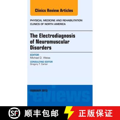 预订 精装 The Electrodiagnosis of Neuromuscular Disorders, an Issue of Physical Medicine and Rehabili... [9781455749584]