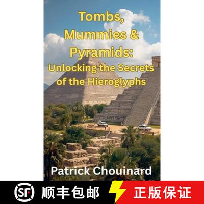 【3-4周达】Tombs, Mummies & Pyramids: Unlocking the Secrets of the Hieroglyphs [9798232893996]