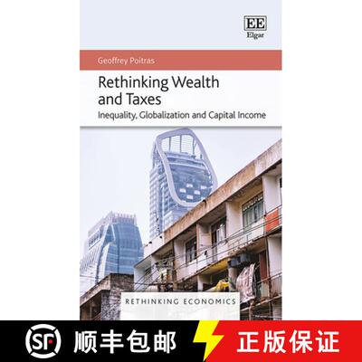 【3-4周达】精装 Rethinking Wealth and Taxes - Inequality, Globalization and Capital Income: Inequalit... [9781839106149]