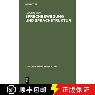 【3-4周达】精装 Sprechbewegung und Sprachstruktur – Morphographisch–strukturelle Ableitungs–Hierar... [9783110995558]