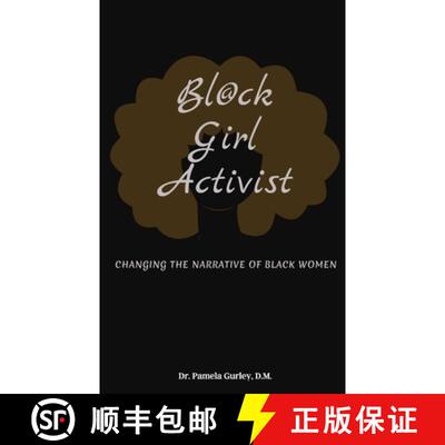 【3-4周达】Bl@ck Girl Activist: Changing The Narrative Of Black Women [9781734221831]