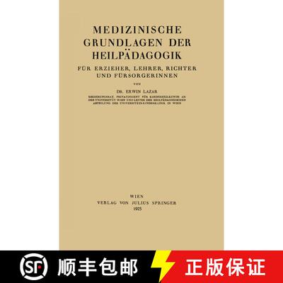 【3-4周达】Medizinische Grundlagen der Heilpädagogik : Für Erzieher, Lehrer, Richter und Fürsorger... [9783709152034]