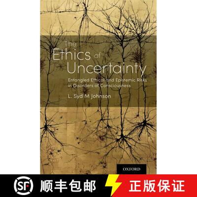 【3-4周达】The Ethics of Uncertainty: Entangled Ethical and Epistemic Risks in Disorders of Conscious... [9780190943646]