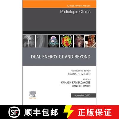 【3-4周达】精装 Dual Energy CT and Beyond, an Issue of Radiologic Clinics of North America: Volume 61-6 [9780443182112]