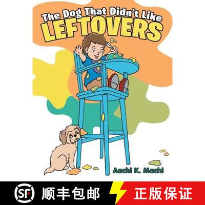 【3-4周达】The Dog That Didn't Like Leftovers [9781480855915]