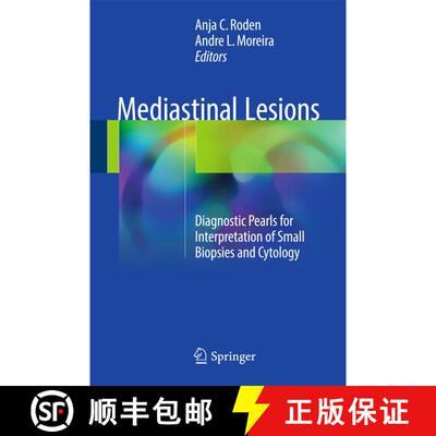 【3-4周达】精装 Mediastinal Lesions: Diagnostic Pearls for Interpretation of Small Biopsies and Cytology [9783319483771]