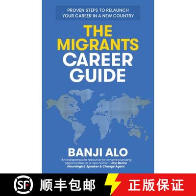 【3-4周达】The Migrants Career Guide: Proven Steps to Relaunch Your Career In a New Country [9780645770643]